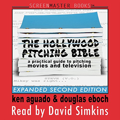 Download: The Hollywood Pitching Bible: A Practical Guide to Pitching ...
