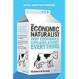 The Economic Naturalist: In Search of Explanations for Everyday Enigmas ...
