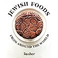 The Nosher: Jewish Foods From Around The World: The Nosher, Sarna ...