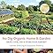No Dig Organic Home & Garden: Grow, Cook, Use, and Store Your Harvest ...