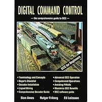 Digital Command Control - the comprehensive guide to DCC: Ames, Stan ...