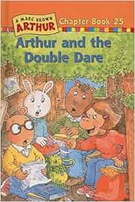 Arthur and the Double Dare (Marc Brown Arthur Chapter Books (Pb)): Marc ...