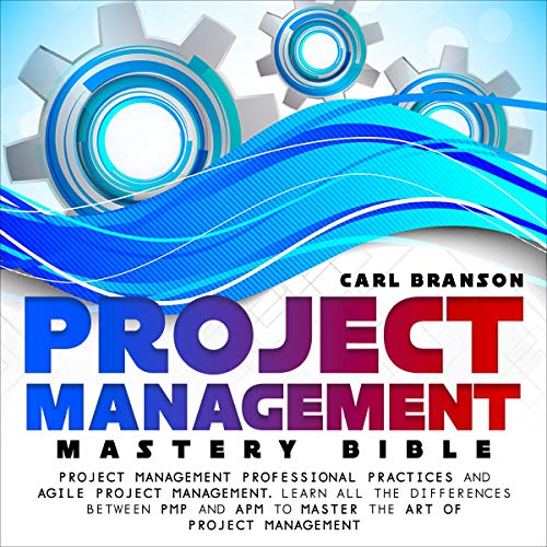 Project Management Mastery Bible: Project Management Professional ...