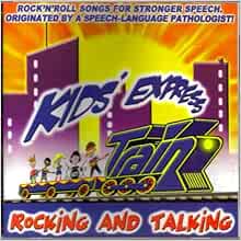 Rocking and Talking (Kids' Express Train, Rock'N'Roll Songs for ...