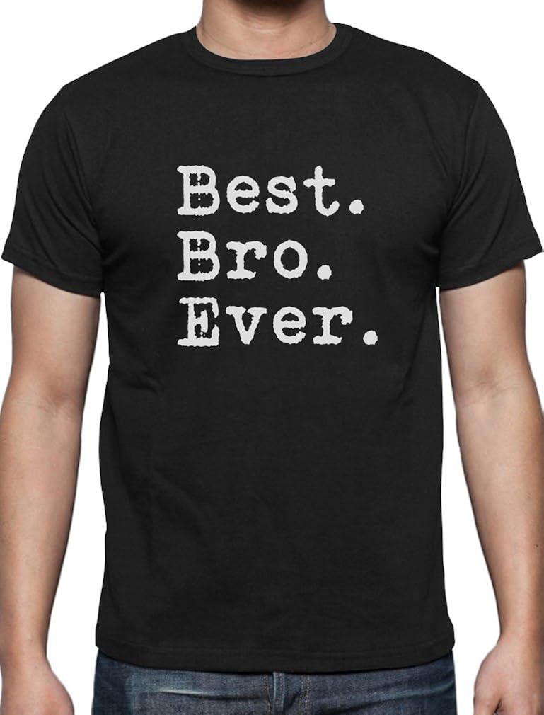 Best. Bro. Ever. - Gift for Brother T-Shirt: Amazon.co.uk: Clothing