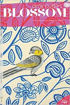 Amy Butler's Blossom: Create Love - Express Beauty - Be Kind: Butler ...