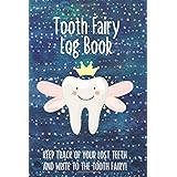 Tooth Fairy Log Book: Keep track of your lost teeth and write to the ...