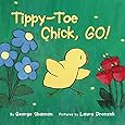 Tippy-Toe Chick, Go!: Shannon, George, Dronzek, Laura: 9780060298234 ...
