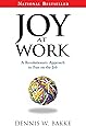 Joy at Work: A Revolutionary Approach To Fun on the Job (Pocket Wisdom ...