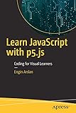 Getting Started with p5.js: Making Interactive Graphics in JavaScript and Processing (Make ...