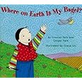 Where on Earth Is My Bagel?: Frances Park, Ginger Park, Grace Lin ...