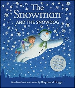The Snowman and the Snowdog Pop-up Picture Book: Amazon.co.uk: Raymond ...