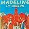 Madeline in London: Ludwig Bemelmans: 9780140566499: Books - Amazon.ca