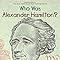 Who Was Alexander Hamilton?: Pam Pollack, Meg Belviso, Who HQ, Dede ...