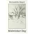 Midwinter Day: Mayer, Bernadette: 9780811214063: Books - Amazon.ca