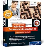 WPF 4.5 und XAML: Grafische Benutzeroberflächen für Windows inkl. Entwicklung von Windows Store ...