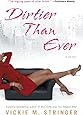 Amazon.com: Dirtier Than Ever: A Novel (9781439166123): Stringer ...