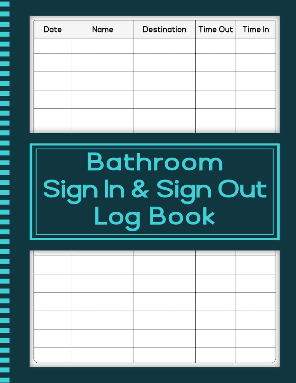 Bathroom Sign In and Sign Out Log Book: bathroom sign out sheet ...
