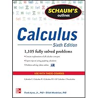 Schaum's Outline of Calculus, 6th Edition: 1,105 Solved Problems + 30 ...