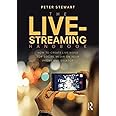 The Live-Streaming Handbook: How to create... by Stewart, Peter