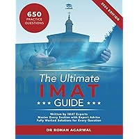 The Ultimate IMAT Guide: 650 Practice Questions, Fully Worked Solutions ...