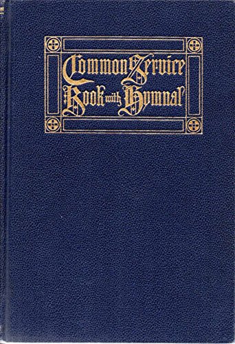 COMMON SERVICE BOOK WITH HYMNAL - of the Lutheran Church: Various ...