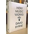 How Music Works: Byrne, David: 9781936365531: Amazon.com: Books