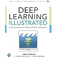 Deep Learning Illustrated: A Visual, Interactive Guide to Artificial ...