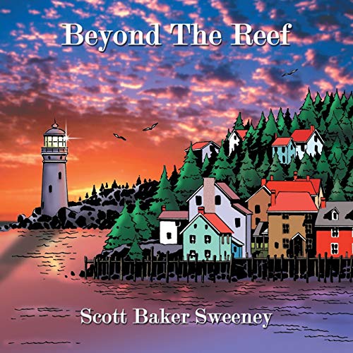 Beyond the Reef: Sweeney, Scott Baker: 9781434310163: Amazon.com: Books