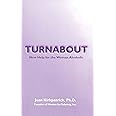 Turnabout: New Help for the Woman Alcoholic: Kirkpatrick, Jean ...