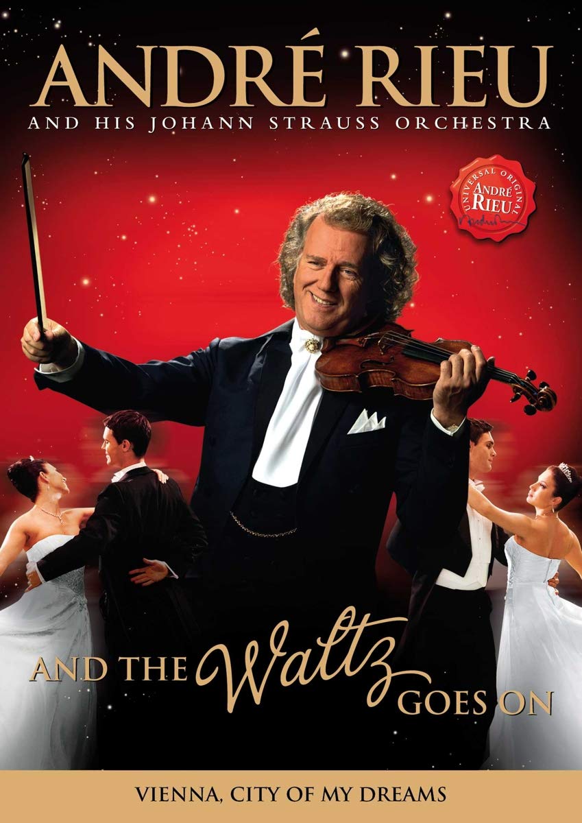 Andre' Rieu And His Johann Strauss Orchestra - And The Waltz Goes On ...