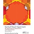 Cortical Visual Impairment: An Approach to Assessment and Intervention ...