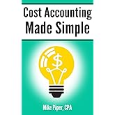 Accounting Made Simple: Accounting Explained in 100 Pages or Less ...
