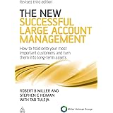 The New Successful Large Account Management: Maintaining and Growing ...