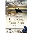 Chancing your Arm: A Mags Munroe Story (The Mags Munroe Series ...