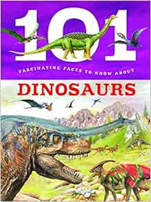 101 Fascinating Facts To Know About Dinosaurs: 9780709722335: Amazon ...