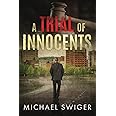 A Trial of Innocents : Swiger, Michael: Amazon.ca: Books