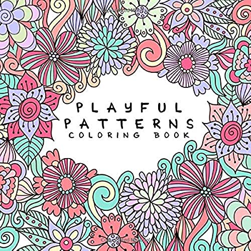 Playful Patterns Coloring Book: For Kids Ages 6-8, 9-12 (Coloring Books ...