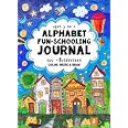 Ages 3 to 6 - Alphabet Fun-Schooling Journal: 100 Activities - Color ...