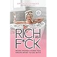 Rich As F*ck: More Money Than You Know What to Do With: Frances, Amanda ...