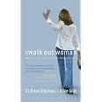 The Walk-Out Woman : When Your Heart is Empty and Your Dreams Are Lost ...
