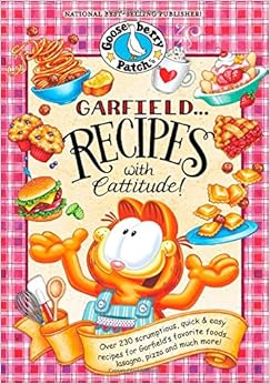 Garfield...Recipes with Cattitude!: Over 230 scrumptious, quick & easy ...