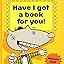 Have I Got a Book for You!: Melanie Watt: 9781554532896: Amazon.com: Books