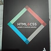 HTML e CSS: Projete e Construa Websites | Amazon.com.br
