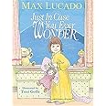 Amazon.com: Just in Case You Ever Wonder: 9781400308781: Lucado, Max ...