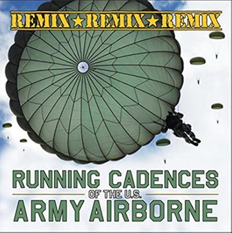 The U.S. Army Airbone - Running Cadences of the U.S. Army Airborne ...
