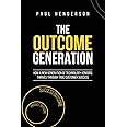 Amazon.com: The Outcome Generation: How a New Generation of Technology ...