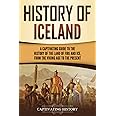 History of Iceland: A Captivating Guide to the History of the Land of ...