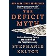 The Deficit Myth: Modern Monetary Theory and the Birth of the People's ...