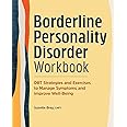 Borderline Personality Disorder Workbook: DBT Strategies and Exercises ...